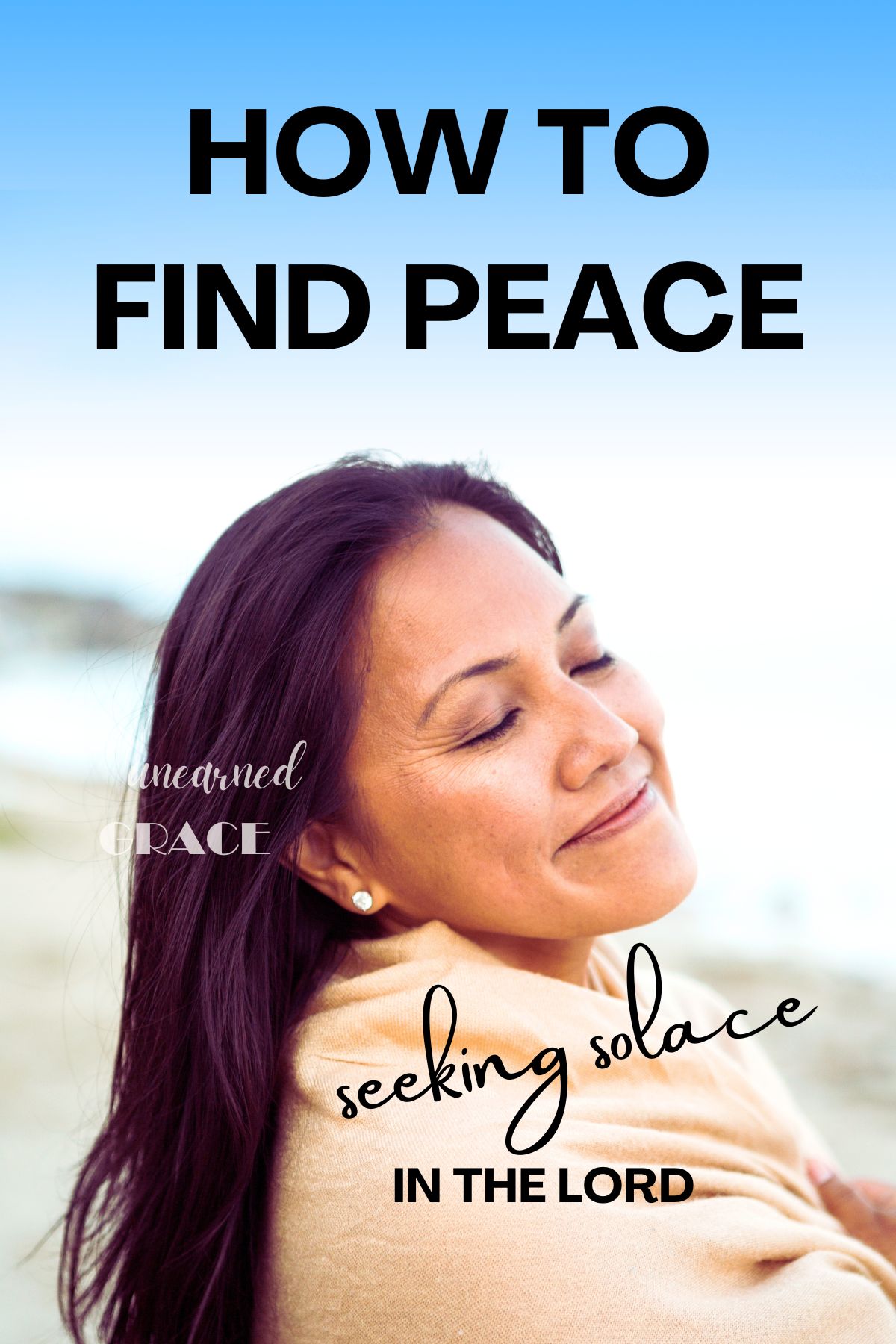 How To Find Peace - Unearned Grace