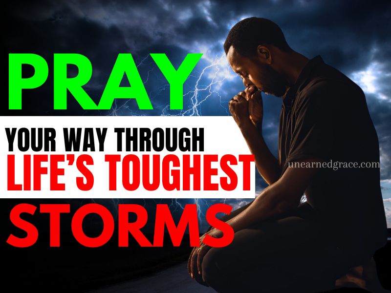 9 Short Prayers For Hope In The Storms Of Life - Unearned Grace