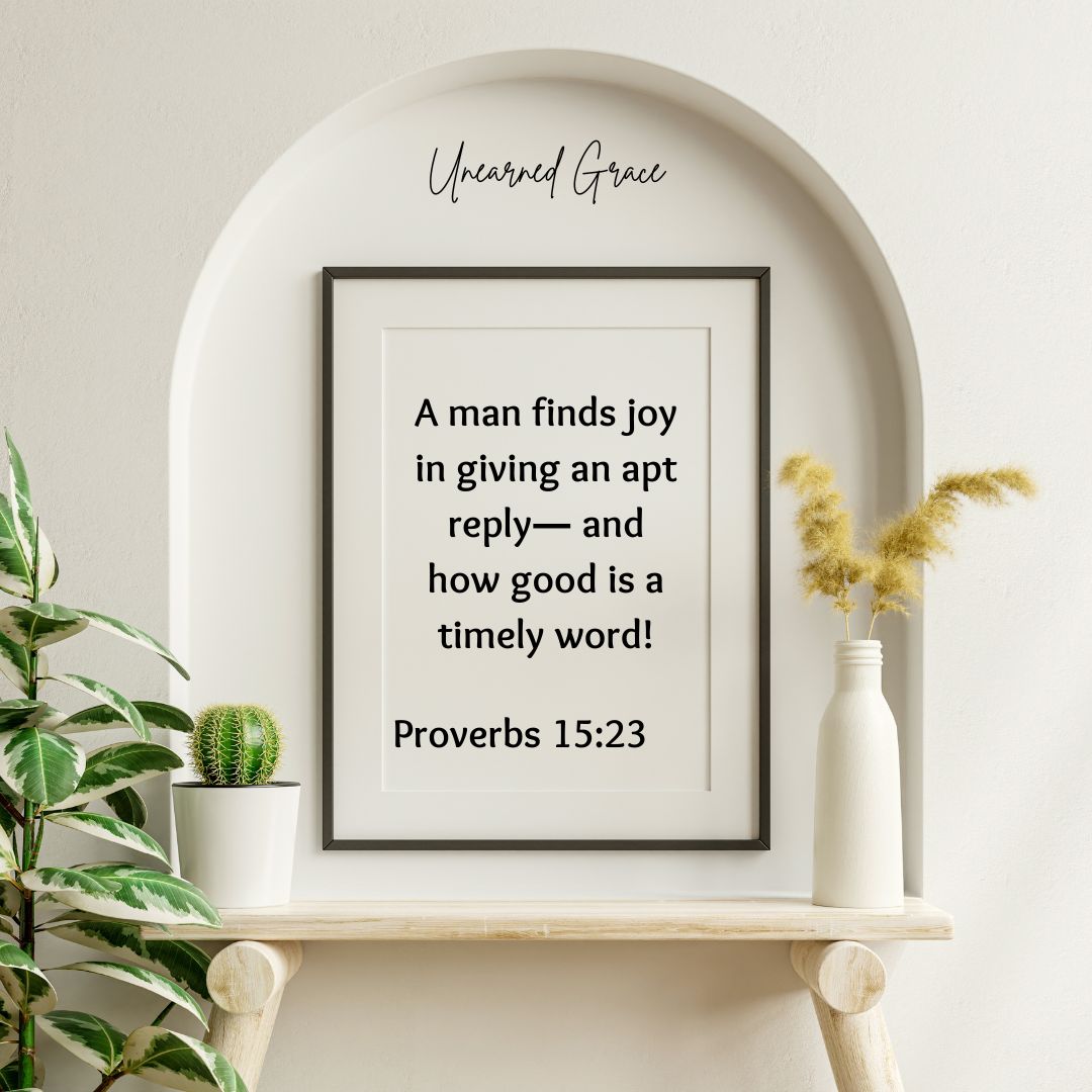 Verse Of The Day - Proverbs 15:23 - Unearned Grace